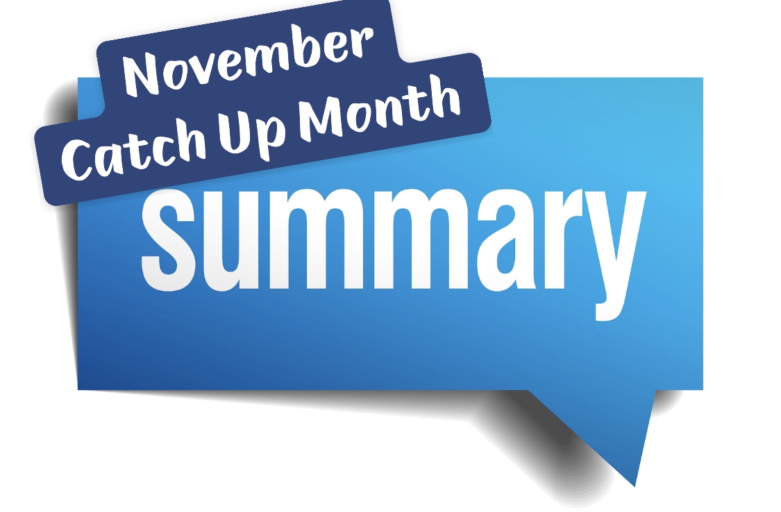 A summary of my November catch up month. – Writing By Laura