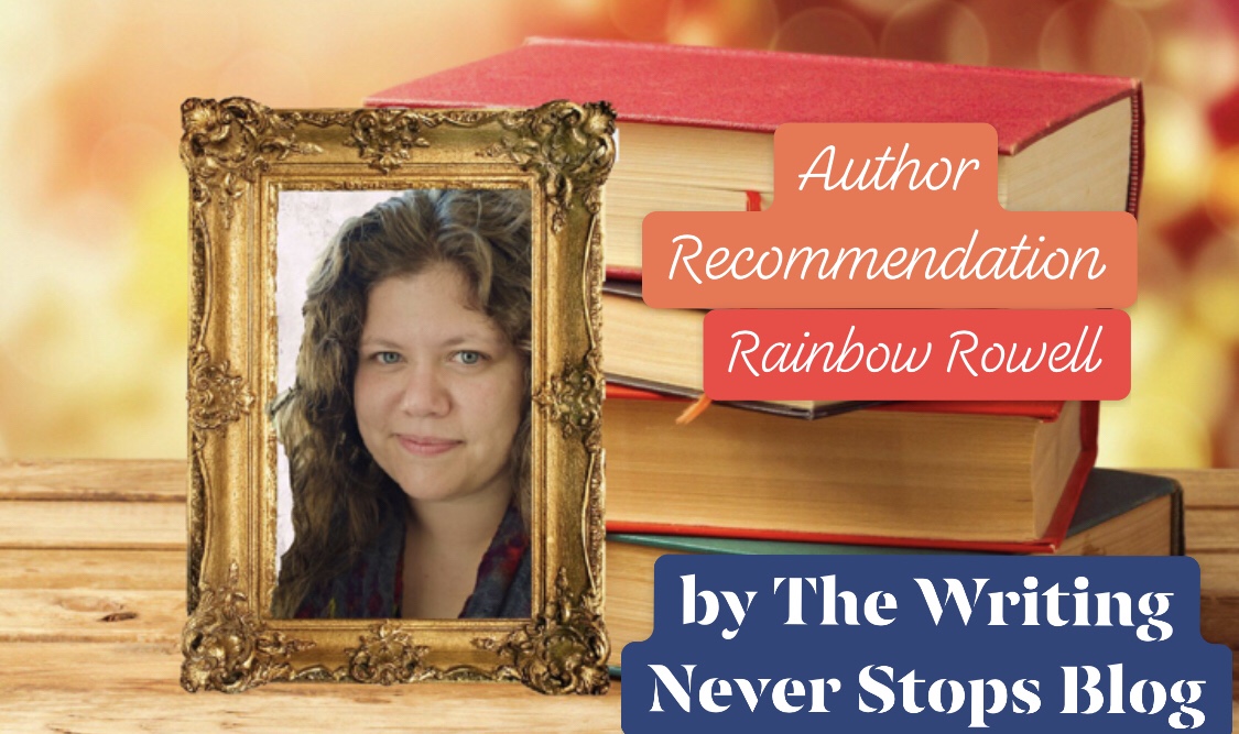 Author Recommendation: Rainbow Rowell – Writing By Laura