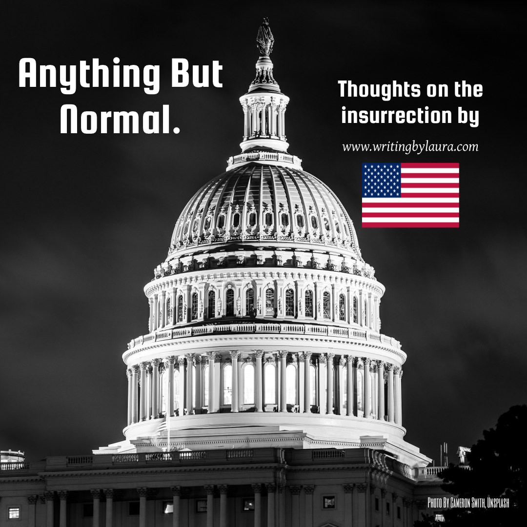 Anything but normal. – Writing By Laura